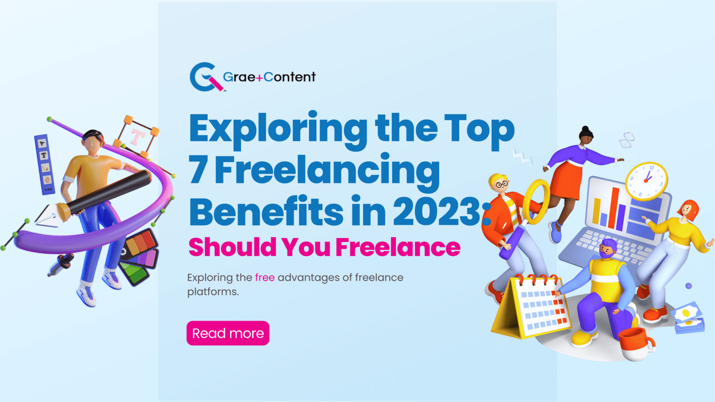 Should you Freelance: Exploring the Top 7 Freelancing Benefits in 2023 ...